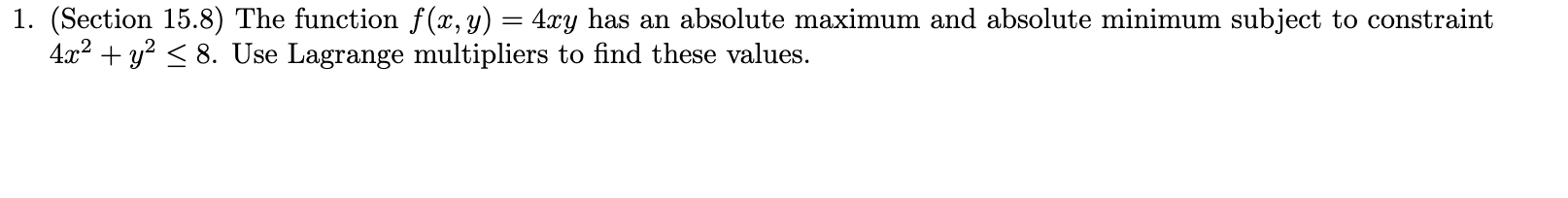 Solved (Section 15.8) The function f(x,y)=4xy has an | Chegg.com