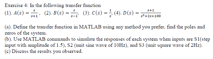 Solved Exercise 4: In the following transfer function (1). | Chegg.com