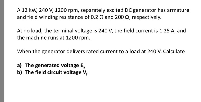 Solved A 12 kW, 240 V, 1200 rpm, separately excited DC | Chegg.com