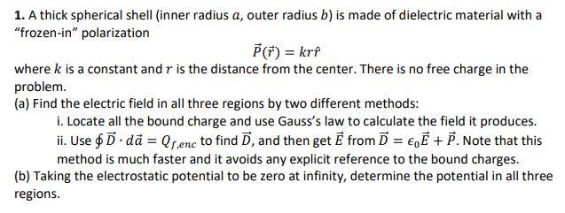 Solved 1. A thick spherical shell (inner radius a, outer | Chegg.com