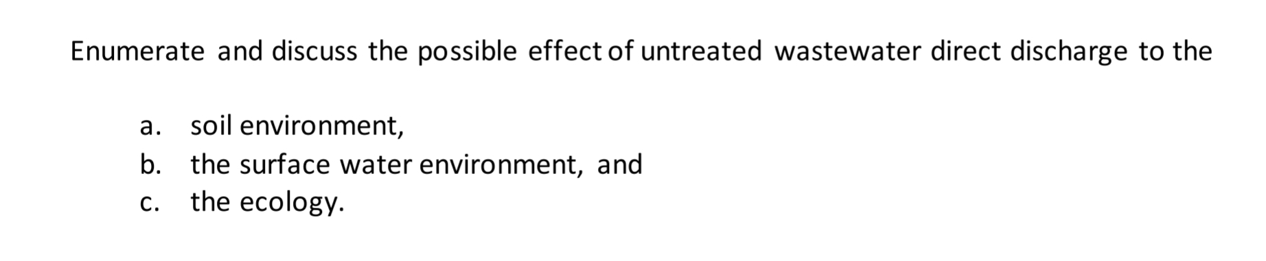Solved Enumerate and discuss the possible effect of | Chegg.com