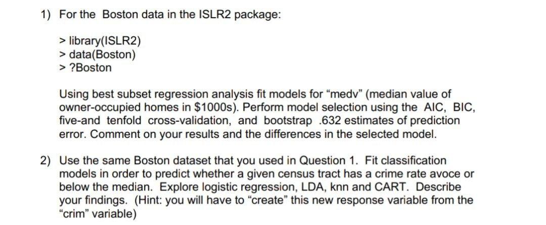 Solved 1) For the Boston data in the ISLR2 package: > | Chegg.com