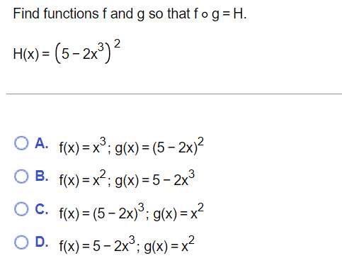 Solved Find functions f and g so that f∘g=H. H(x)=(5−2x3)2 | Chegg.com
