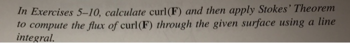 Solved In Exercises 5-10, calculate curl(F) and then apply | Chegg.com