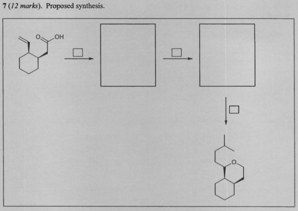Solved 7 (12 marks). Given the starting material below, | Chegg.com
