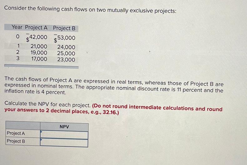 Solved Consider the following cash flows on two mutually | Chegg.com