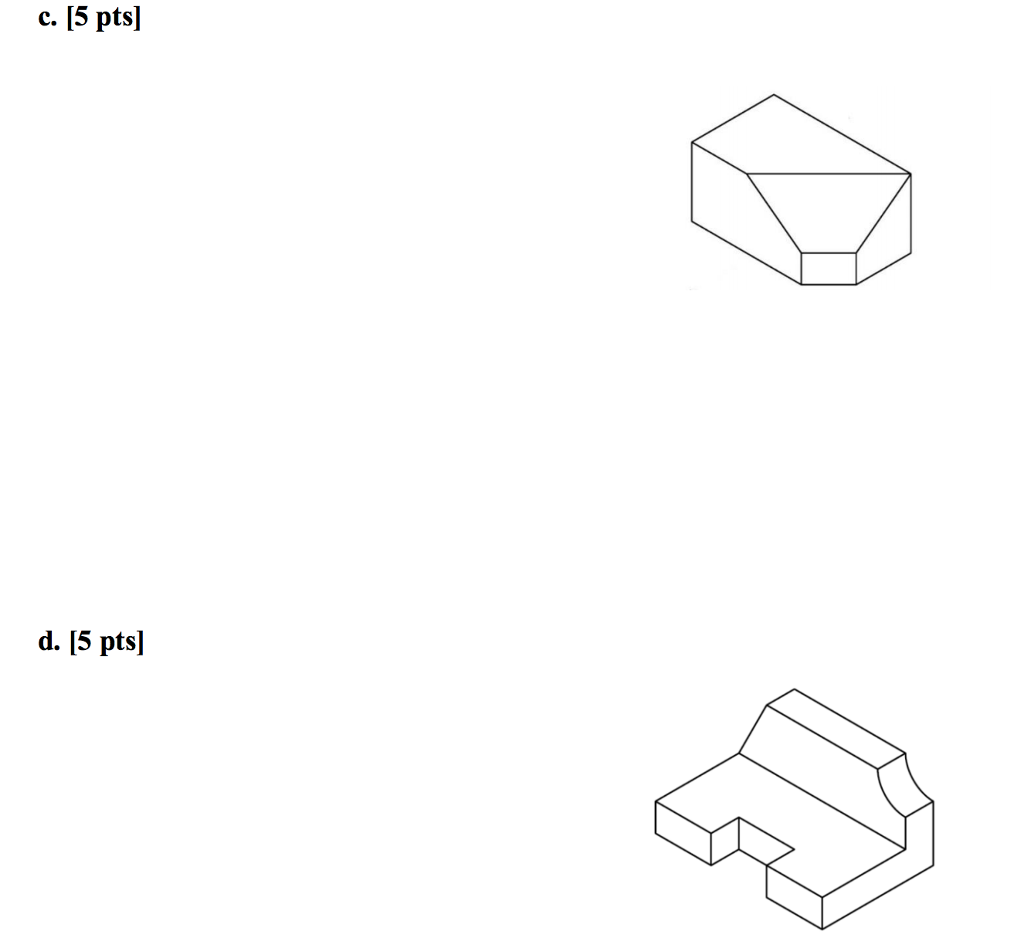 Solved 2. Neatly sketch the front, top and right side views | Chegg.com