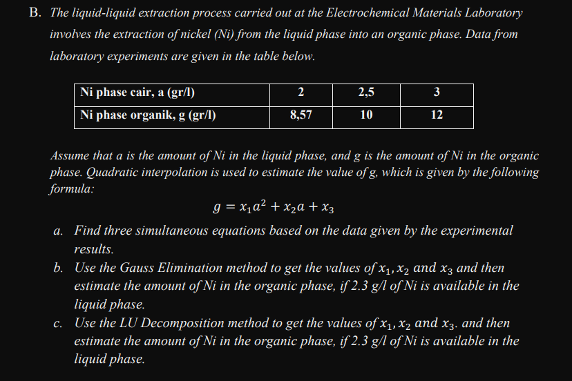 Solved B. The liquid-liquid extraction process carried out | Chegg.com
