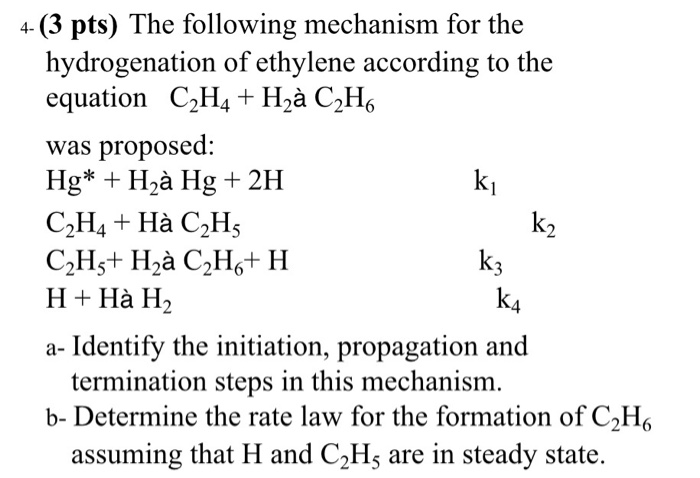 Solved 4-(3 pts) The following mechanism for the | Chegg.com