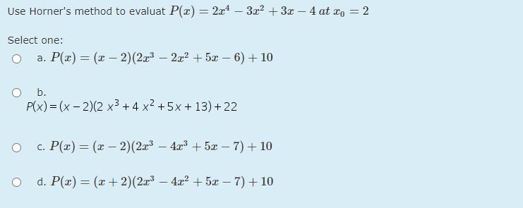 Solved Use Horner's method to evaluat P(x) = 2x4 – 3.rº + 3x | Chegg.com