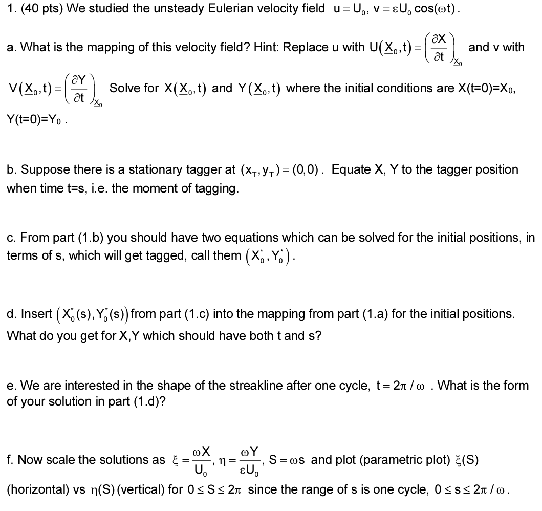 Solved 1. (40 pts) We studied the unsteady Eulerian velocity | Chegg.com