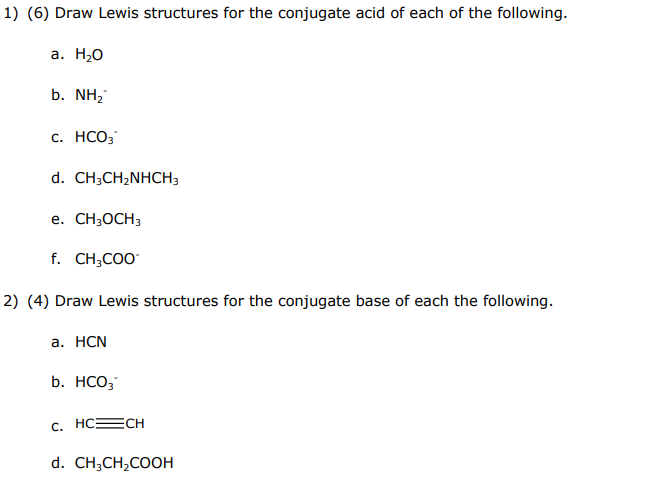 Solved Draw Lewis structures for the conjugate acid or base | Chegg.com