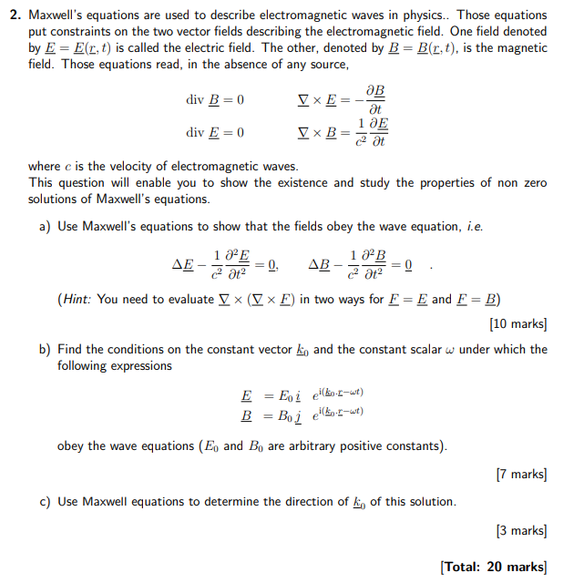 Solved 2. Maxwell's equations are used to describe | Chegg.com