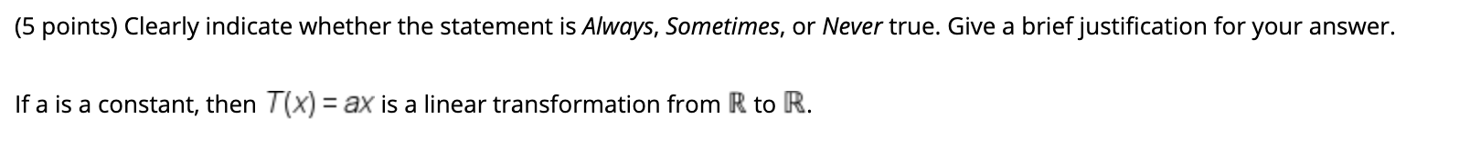 Solved (5 points) Clearly indicate whether the statement is | Chegg.com
