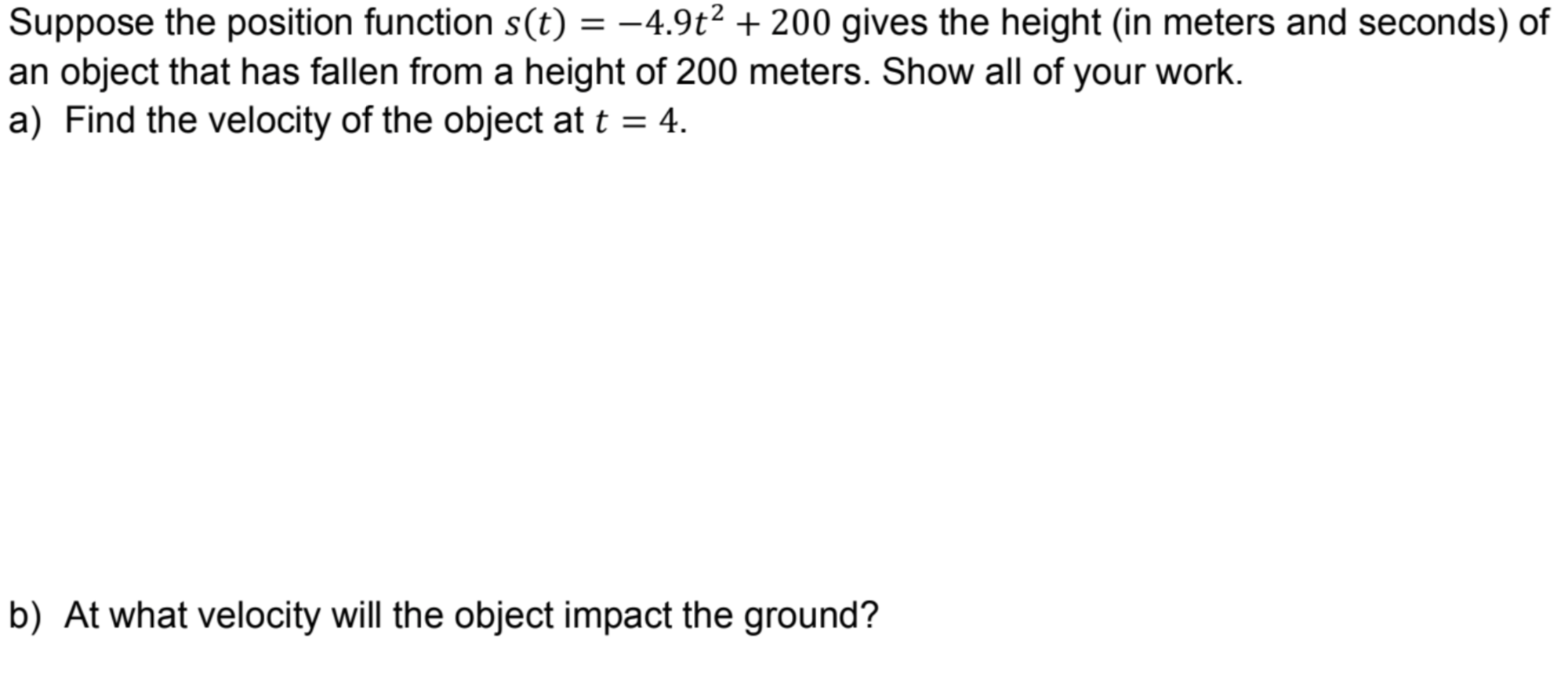 Solved Suppose the position function s(t)=−4.9t2+200 gives | Chegg.com