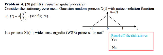 Solved Problem 4.(20 points) Topic: Ergodic processes | Chegg.com