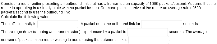 Solved Consider a router buffer preceding an outbound link | Chegg.com
