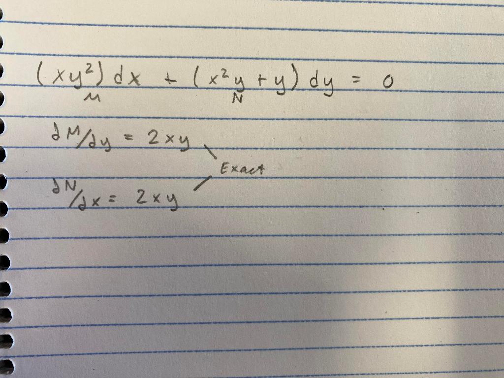 Solved (xy2)dx+(x2y+y)dy=0 μN/∂y=2xy ∂N/∂x=2xy | Chegg.com