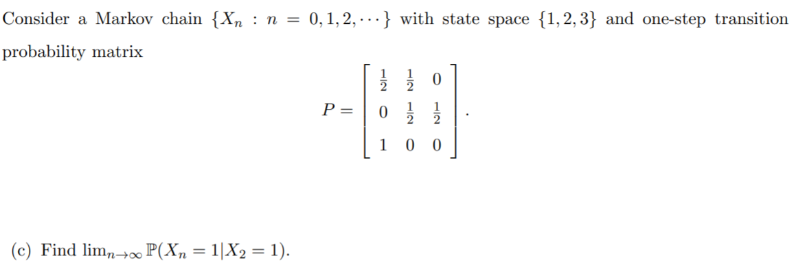 Solved Consider a Markov chain {Xn : n = 0,1,2,...} with | Chegg.com