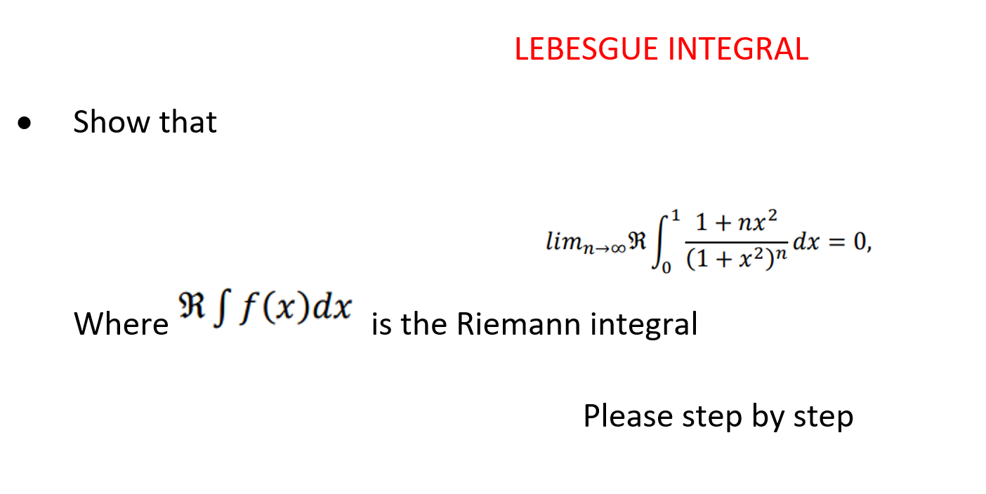 Solved LEBESGUE INTEGRAL Show that | Chegg.com