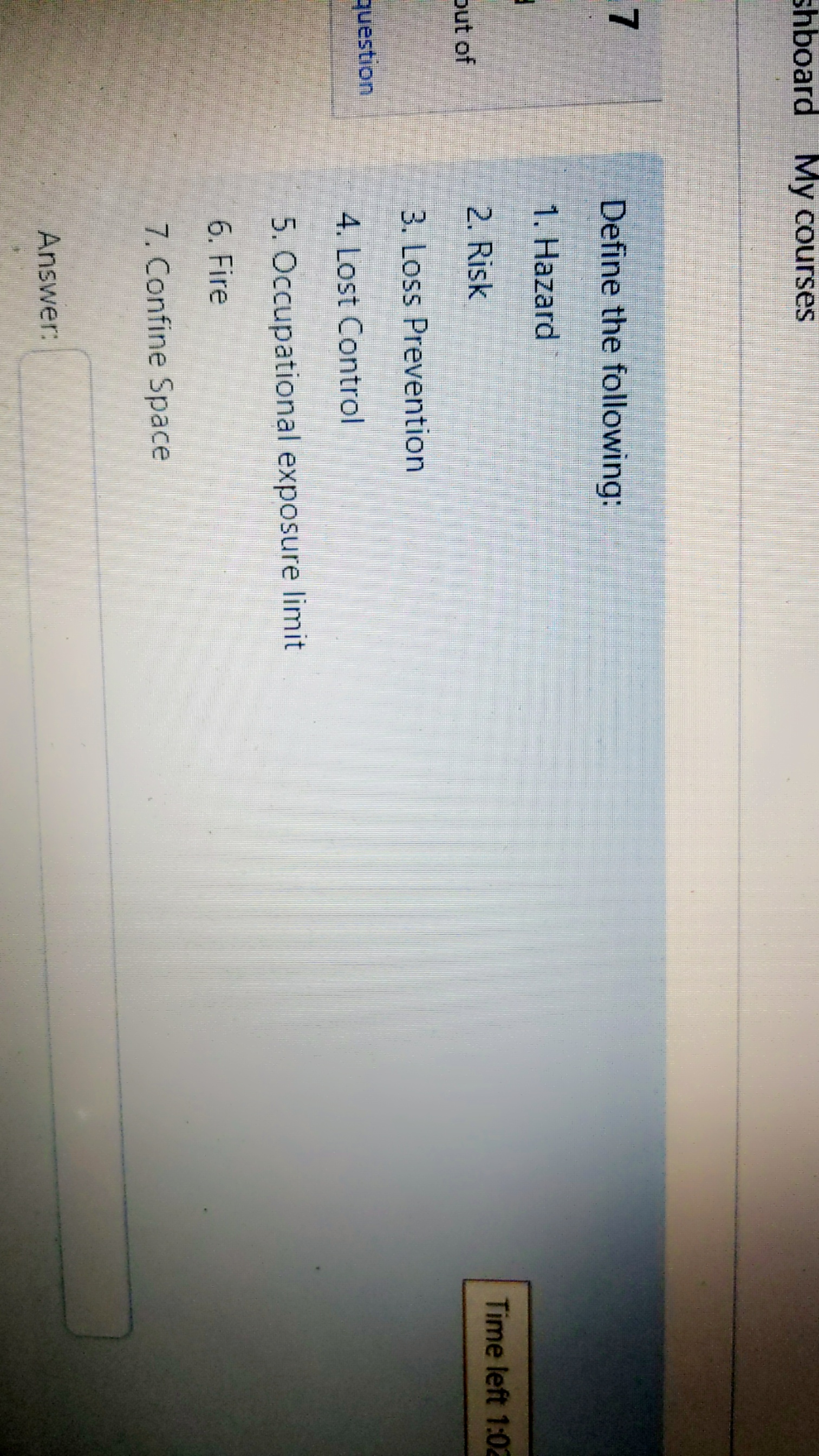 Solved Define the following: 1. Hazard 2. Risk 3. Loss | Chegg.com
