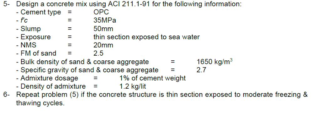 Solved 5- Design a concrete mix using ACI 211.1-91 for the | Chegg.com