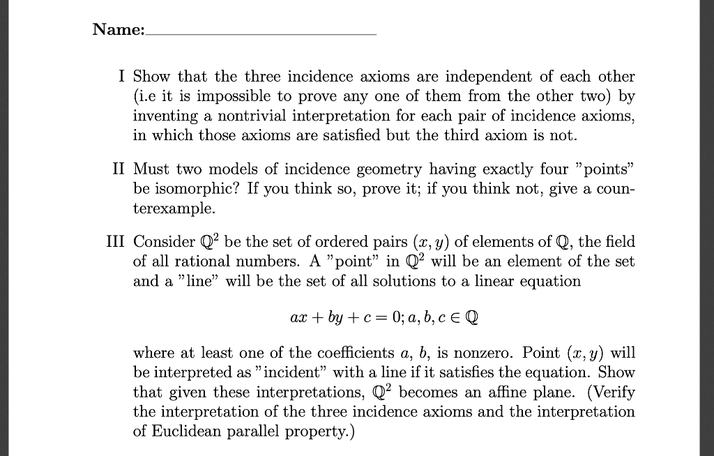 Solved Name: I Show that the three incidence axioms are | Chegg.com