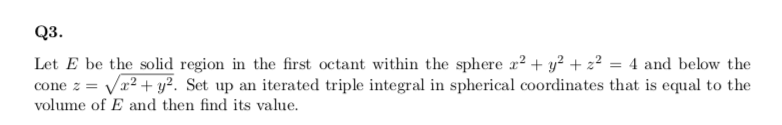 Solved Q3. Let E be the solid region in the first octant | Chegg.com