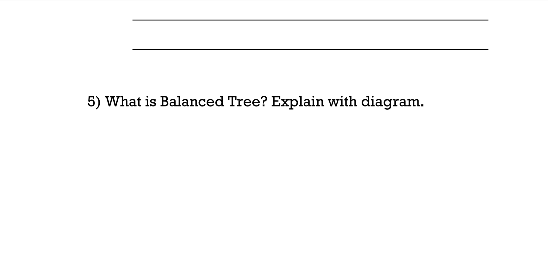 Solved 5) What is Balanced Tree? Explain with diagram. | Chegg.com