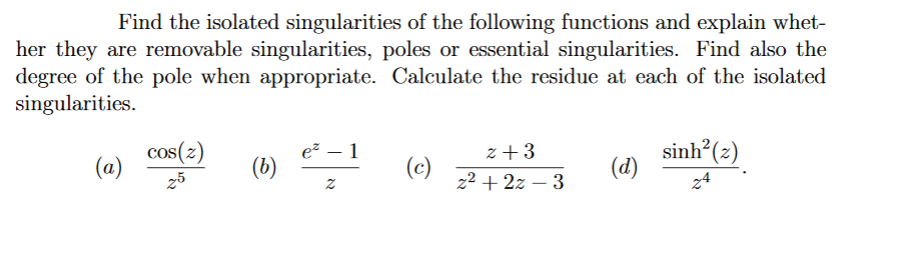 Solved Find the isolated singularities of the following | Chegg.com