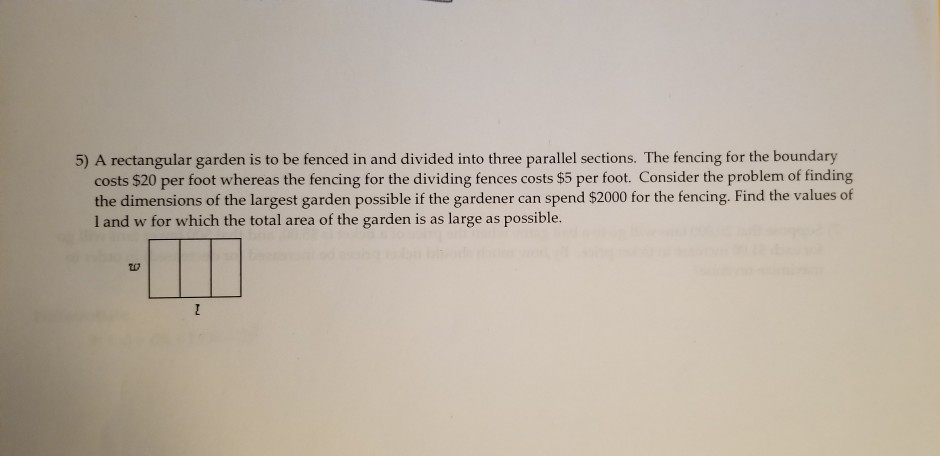 Solved 5) A rectangular garden is to be fenced in and | Chegg.com
