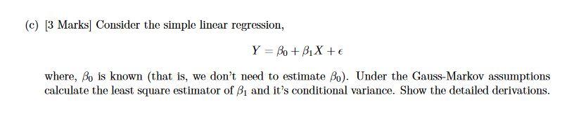 Solved (c) [3 Marks] Consider the simple linear regression, | Chegg.com