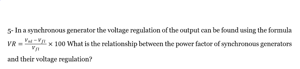 Solved 5-In a synchronous generator the voltage regulation | Chegg.com