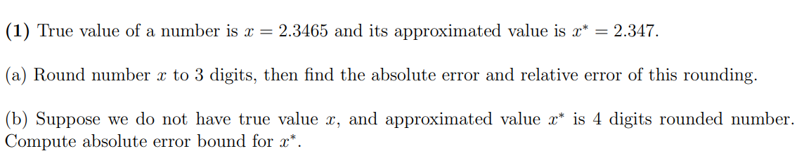 Solved (1) True value of a number is x=2.3465 and its | Chegg.com