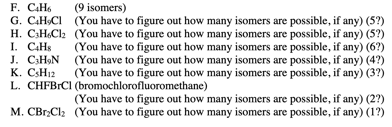 Solved F. C4H6, (9 ﻿isomers)G. C4H9Cl (You have to figure | Chegg.com
