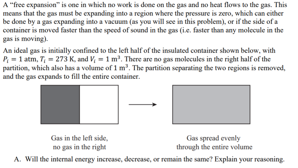Solved A “free expansion” is one in which no work is done on | Chegg.com