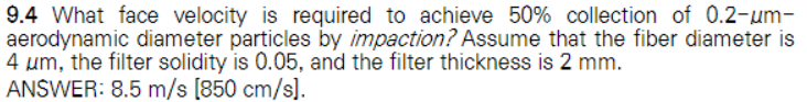 Solved 9.4 What face velocity is required to achieve 50% | Chegg.com