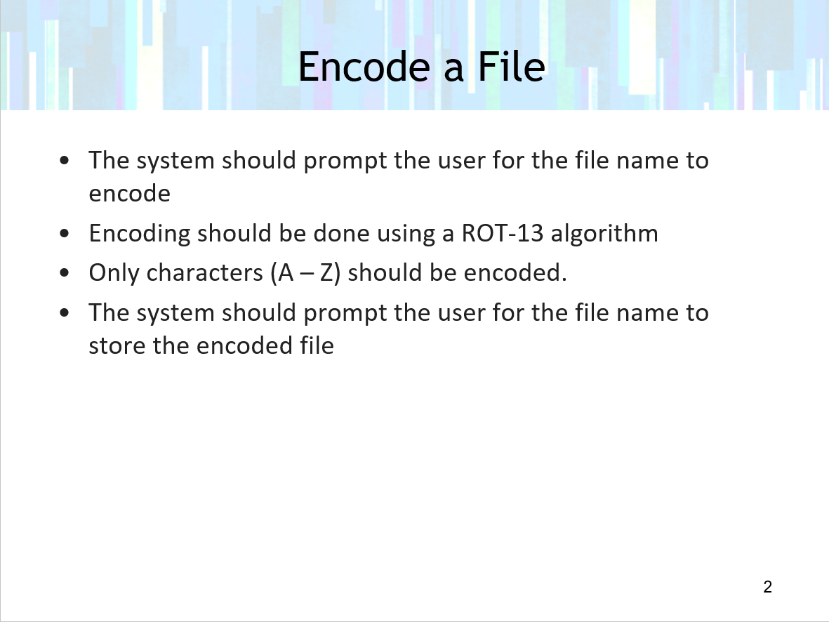 Encode a File The system should prompt the user for | Chegg.com