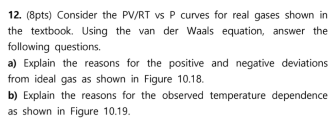 Solved 12. (8pts) Consider the PV/RT vs P curves for real | Chegg.com