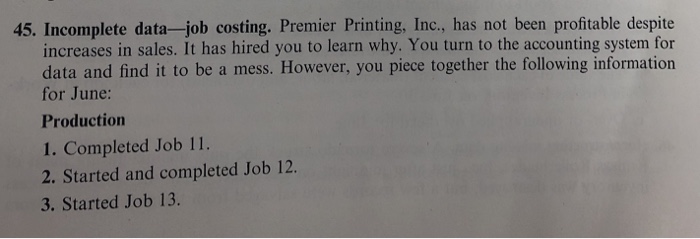 45. Incomplete data--job costing. Premier Printing, | Chegg.com