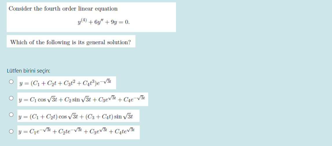 Solved Consider the fourth order linear equation y(4) + 6y" | Chegg.com