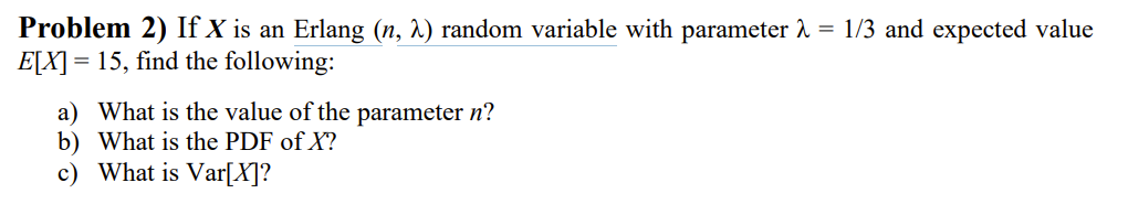 Solved Problem 2 If X Is An Erlang Nλ Random Variable 0734