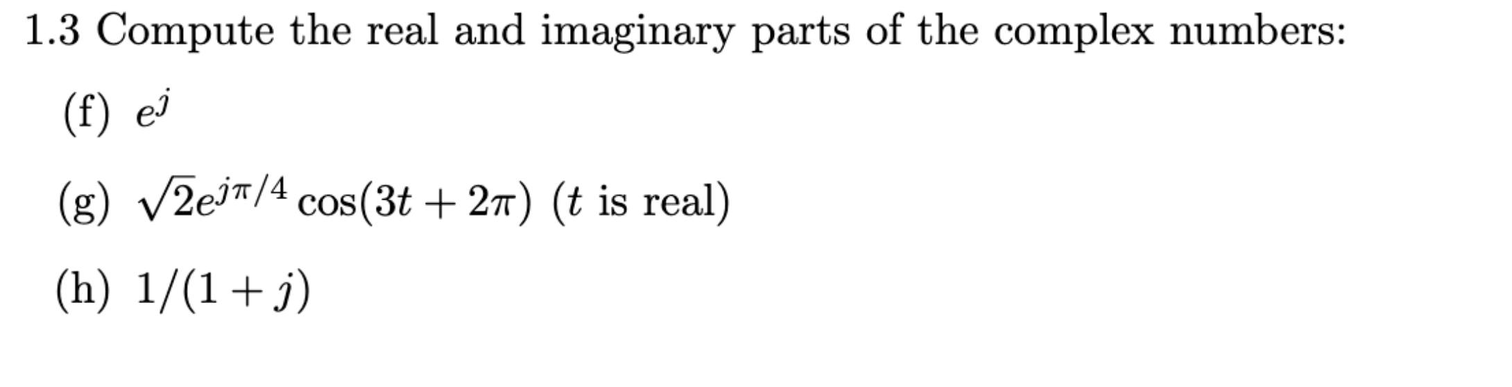Solved 1.3 ﻿Compute the real and imaginary parts of the | Chegg.com