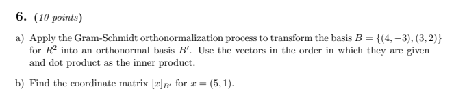 Solved 6. (10 points) a) Apply the Gram-Schmidt | Chegg.com