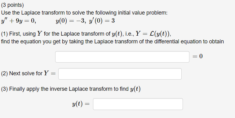 Solved (3 points) Use the Laplace transform to solve the | Chegg.com