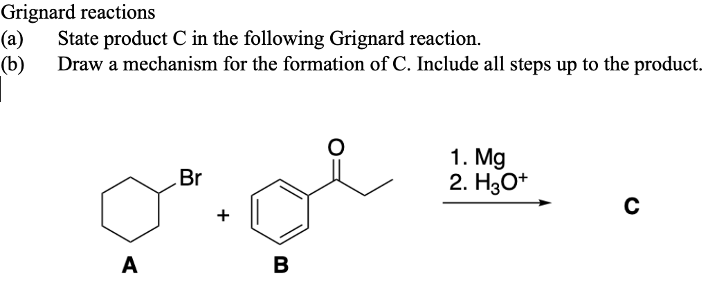 [Solved]: Grignard reactions (a) State product ( mathrm{