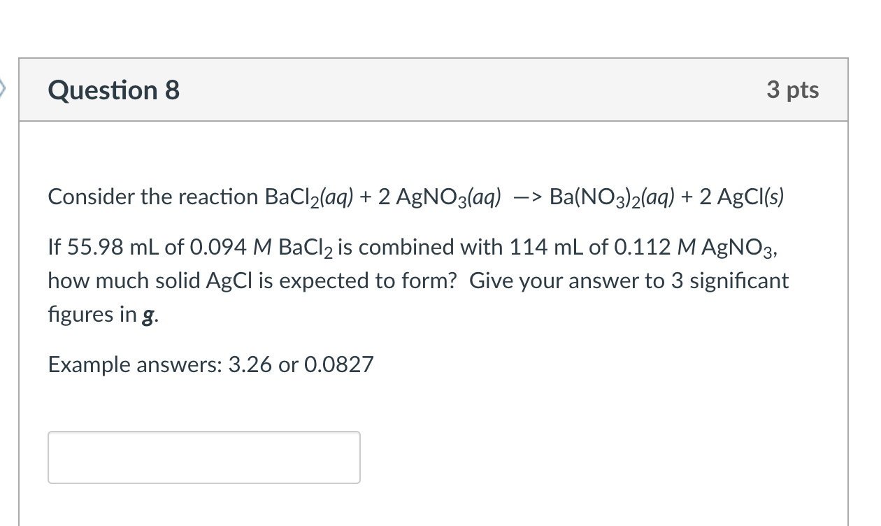Solved Question 8 3 pts Consider the reaction BaCl2(aq) + 2 | Chegg.com