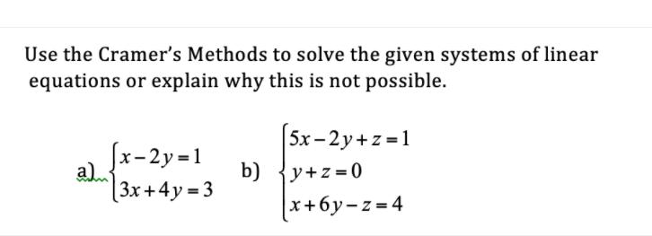 Solved Use the Cramer's Methods to solve the given systems | Chegg.com