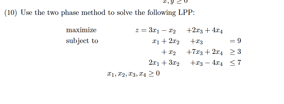 Solved 7, 920 (10) Use the two phase method to solve the | Chegg.com