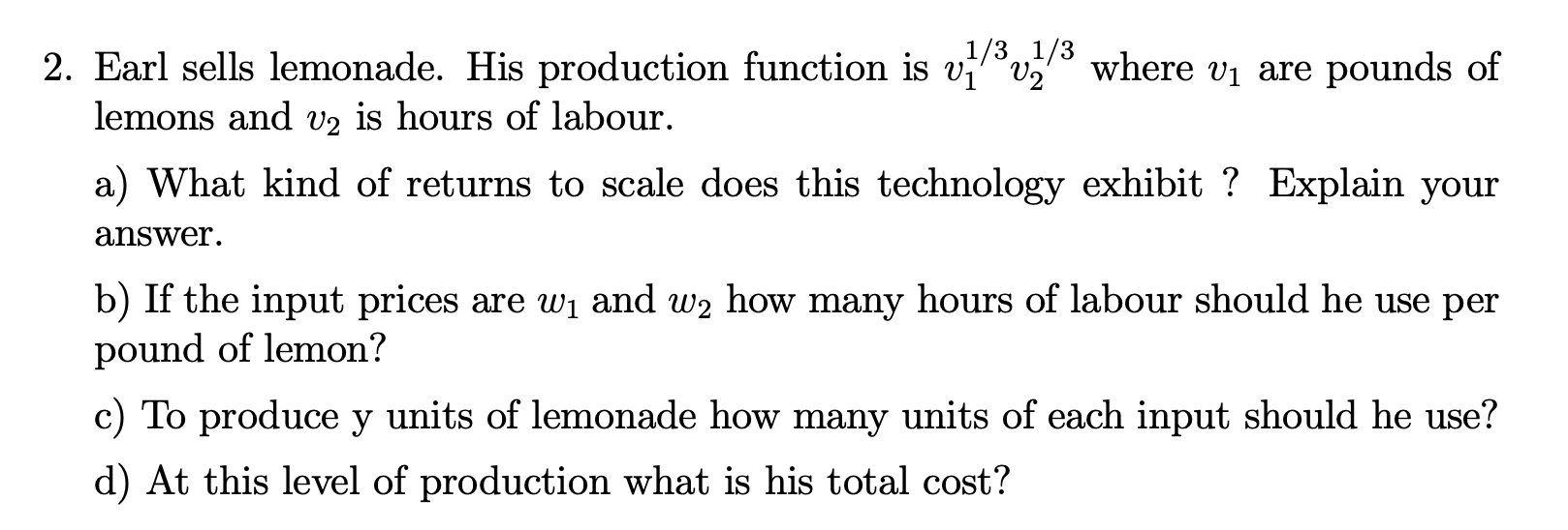 Solved 2. Earl sells lemonade. His production function is | Chegg.com